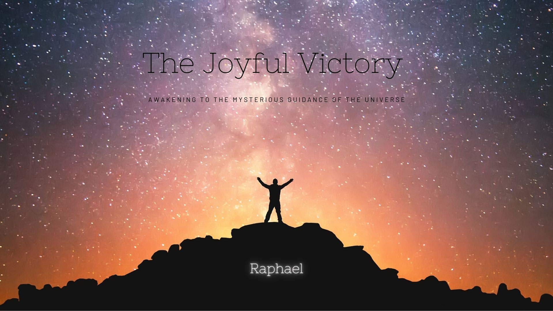 The Joyful Victory : Awakening to the Mysterious Guidance of the ...