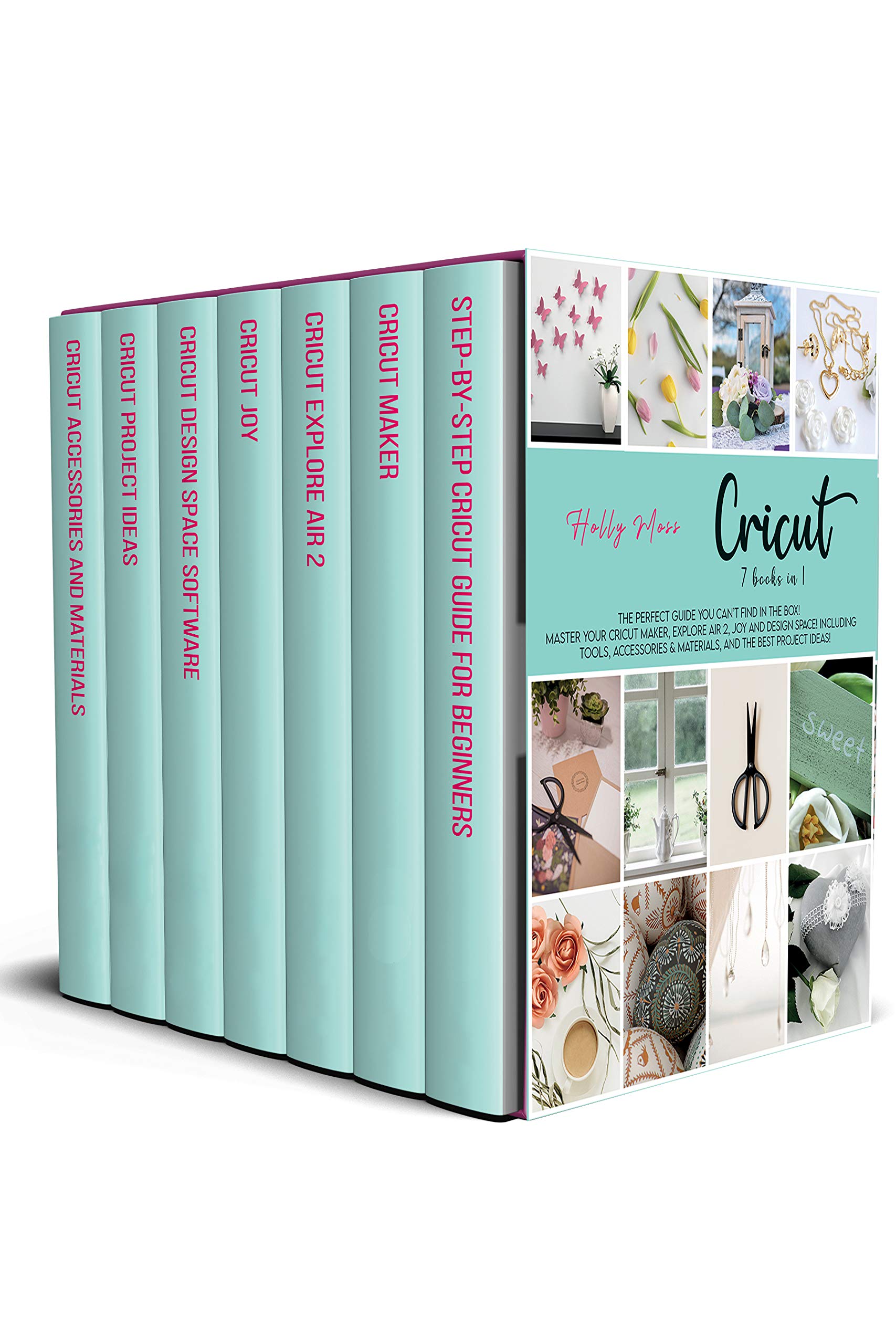 Cricut : 7 Books in 1: The Perfect Guide You Can't Find in The Box ...