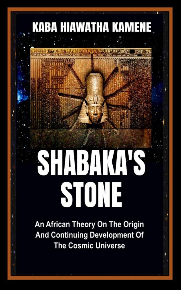 Shabaka’s Stone: An African Theory on the Origin and Continuing ...