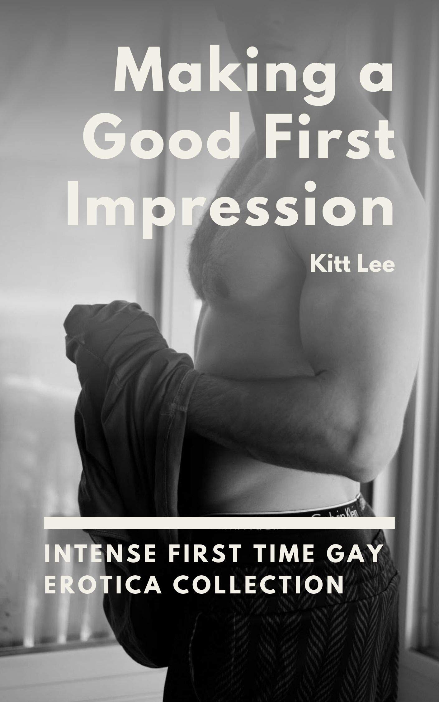 Making a Good First Impression: Intense First Time Gay Erotica Collection by Kitt Lee | Goodreads