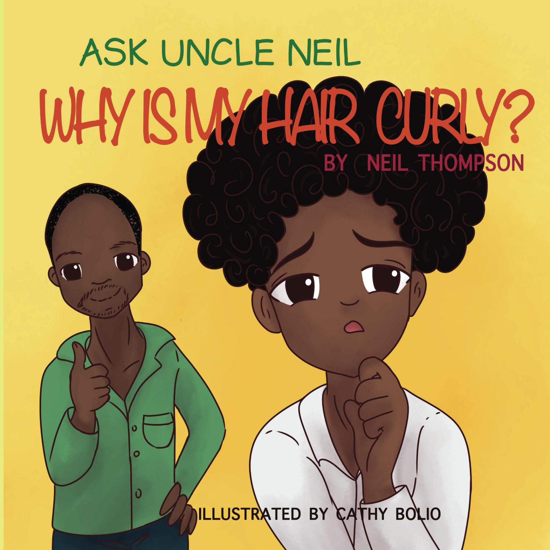 Ask Uncle Neil: Why is my hair curly? by Neil Thompson | Goodreads