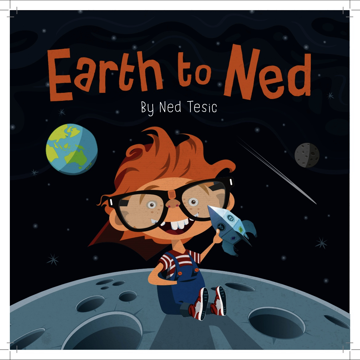 Earth to Ned by Ned Tesic | Goodreads