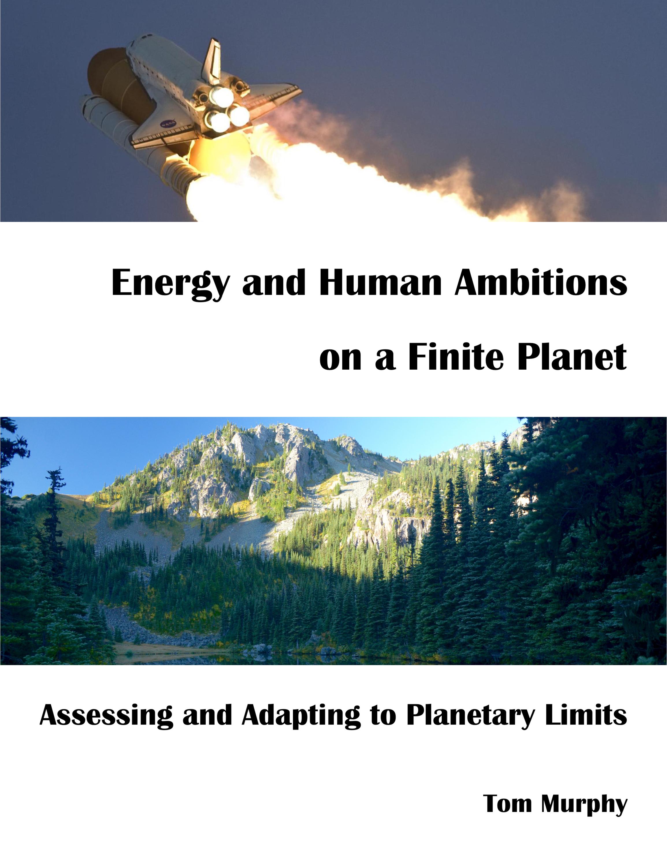 Energy and Human Ambitions on a Finite Planet: Assessing and Adapting ...