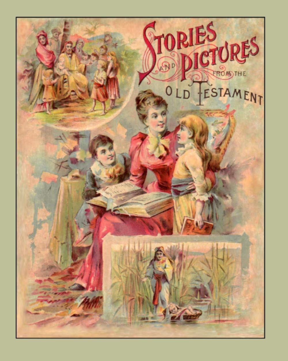 Stories and Pictures from the Old Testament: Vintage Story Book 1893 ...