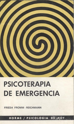 Psicoterapia de emergencia by Frieda Fromm-Reichmann | Goodreads