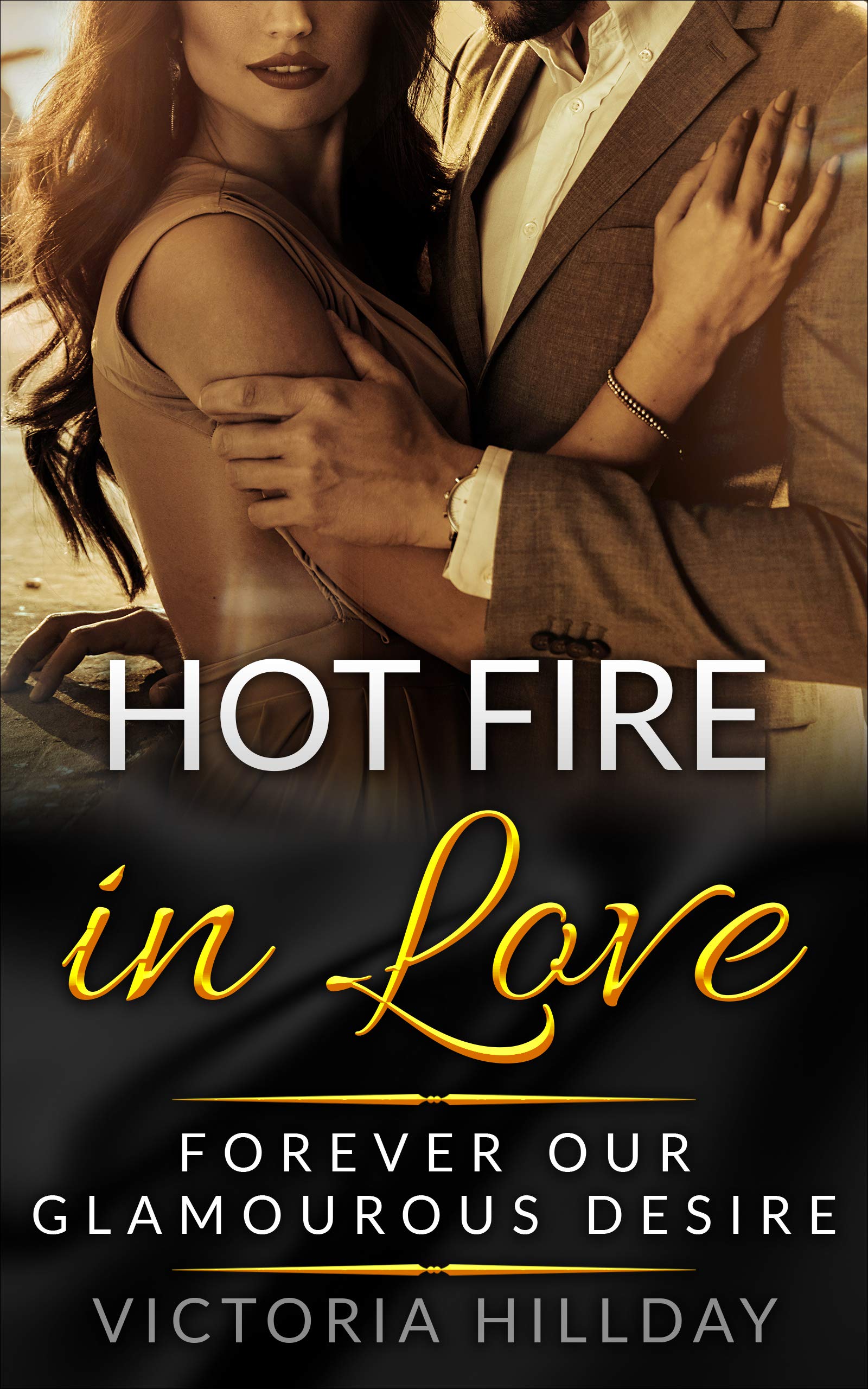 Hot Fire in Love 5: I'm Yours by Victoria Hillday | Goodreads