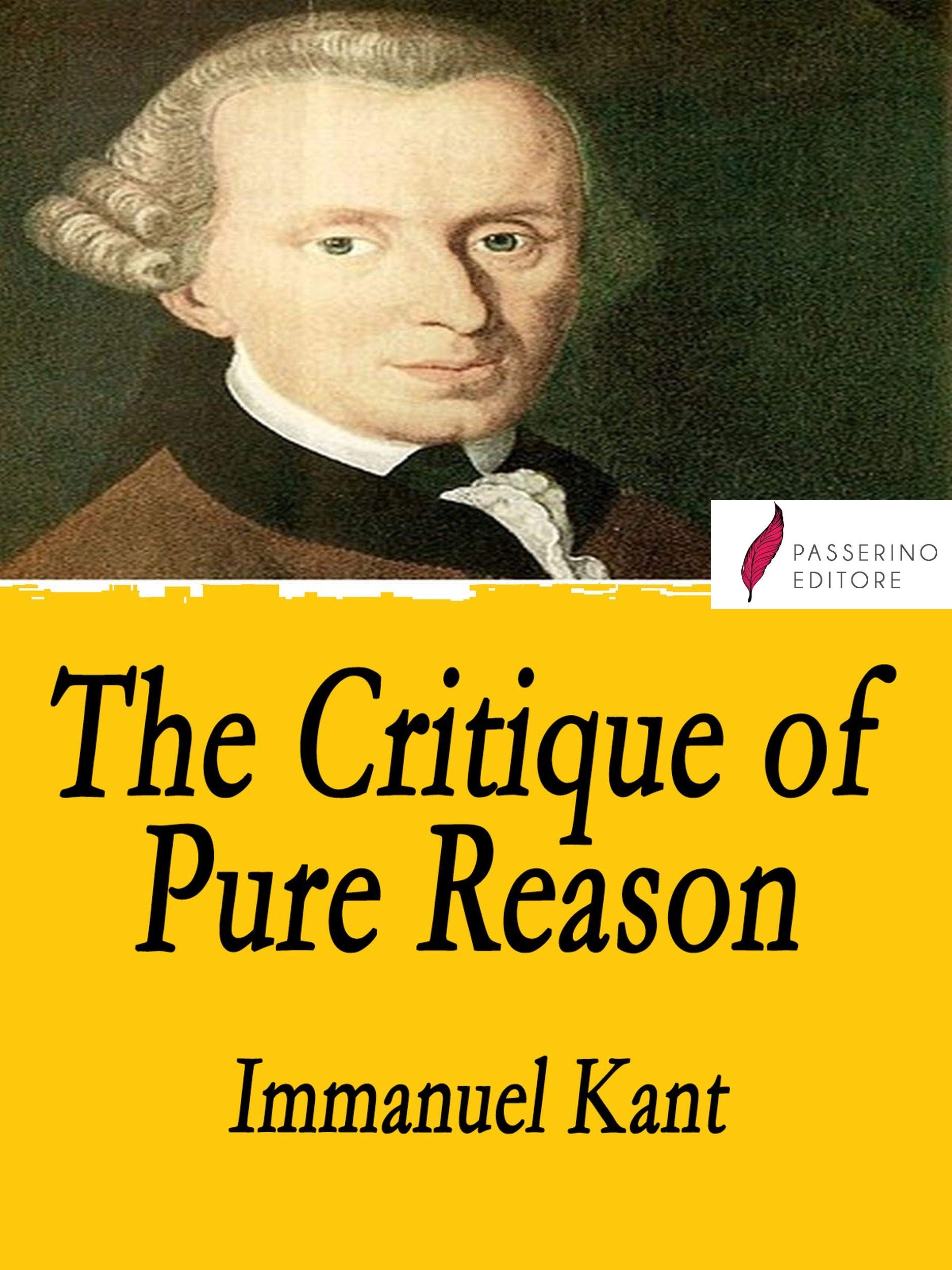 The Critique of Pure Reason by Immanuel Kant | Goodreads