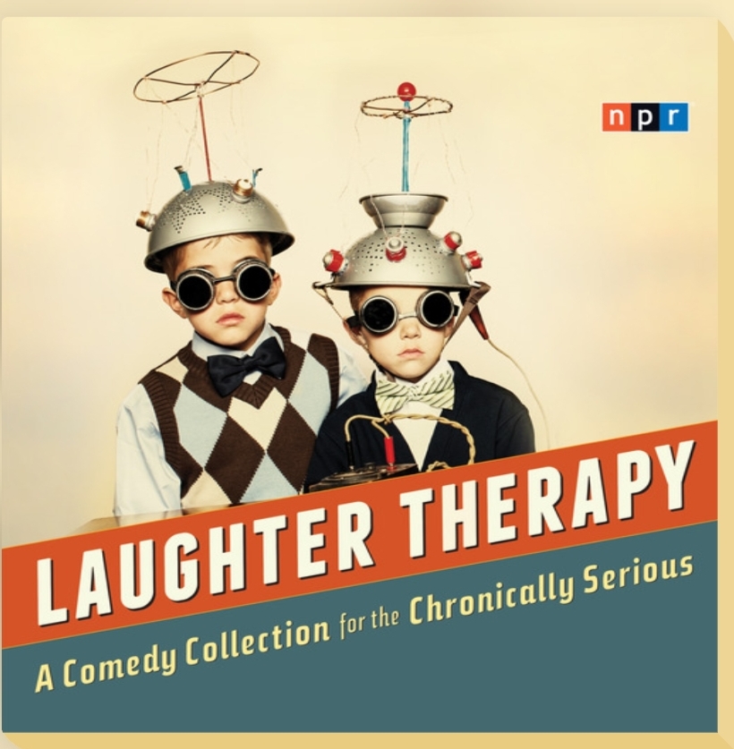 Laughter Therapy: A Comedy Collection for the Chronically Serious by ...