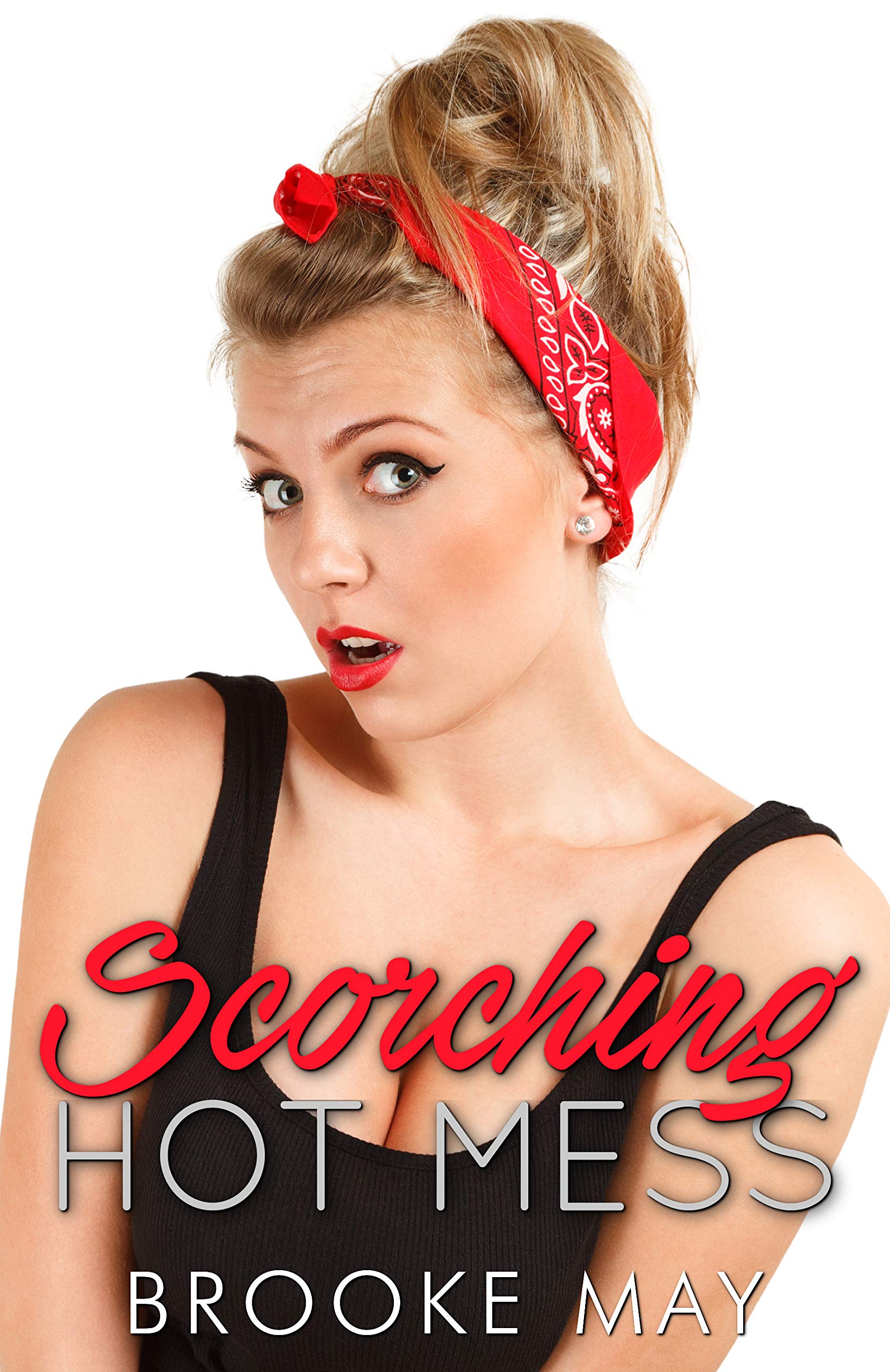 Scorching Hot Mess by Brooke May | Goodreads