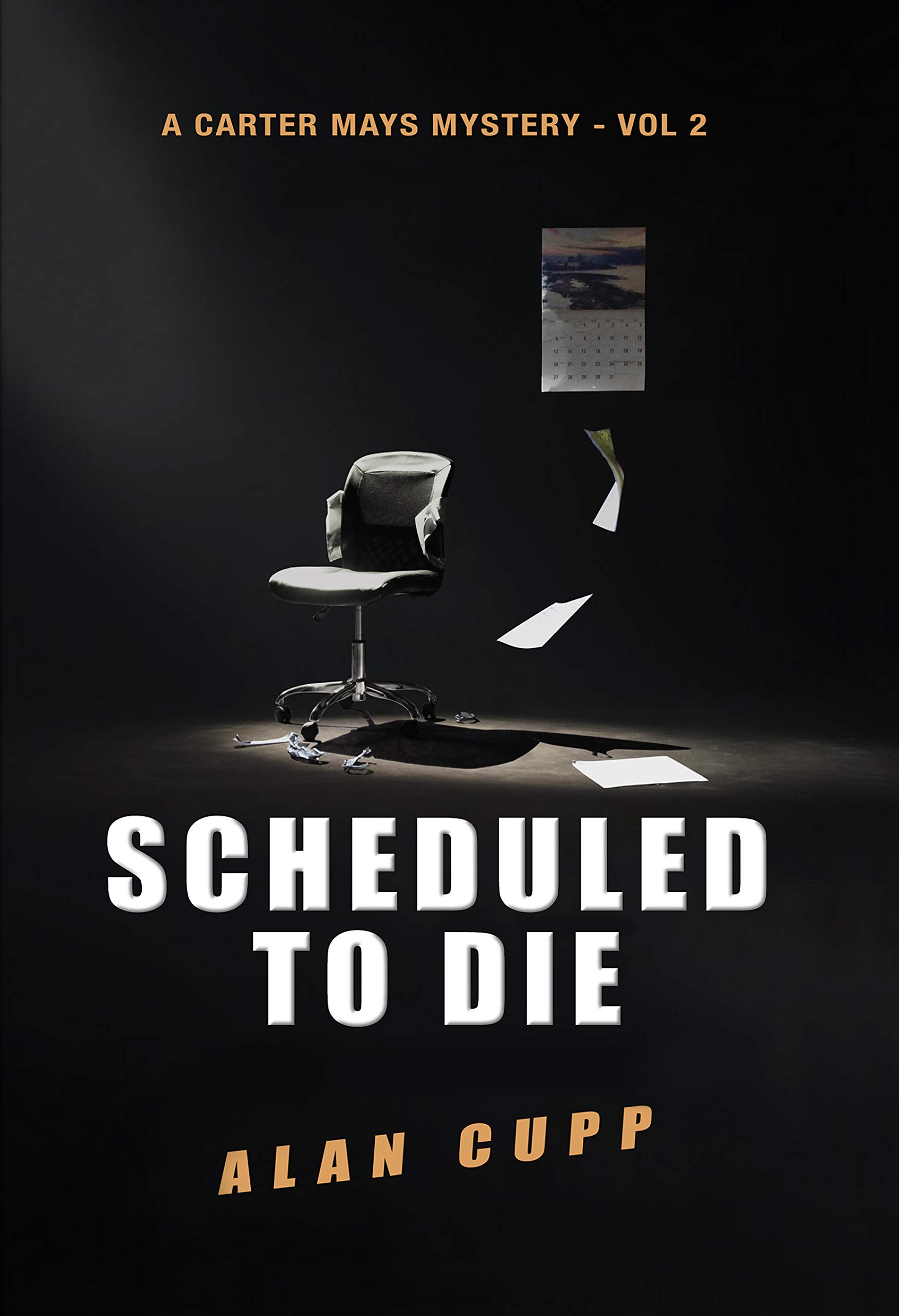 SCHEDULED TO DIE: A Carter Mays Mystery #2 by Alan Cupp | Goodreads