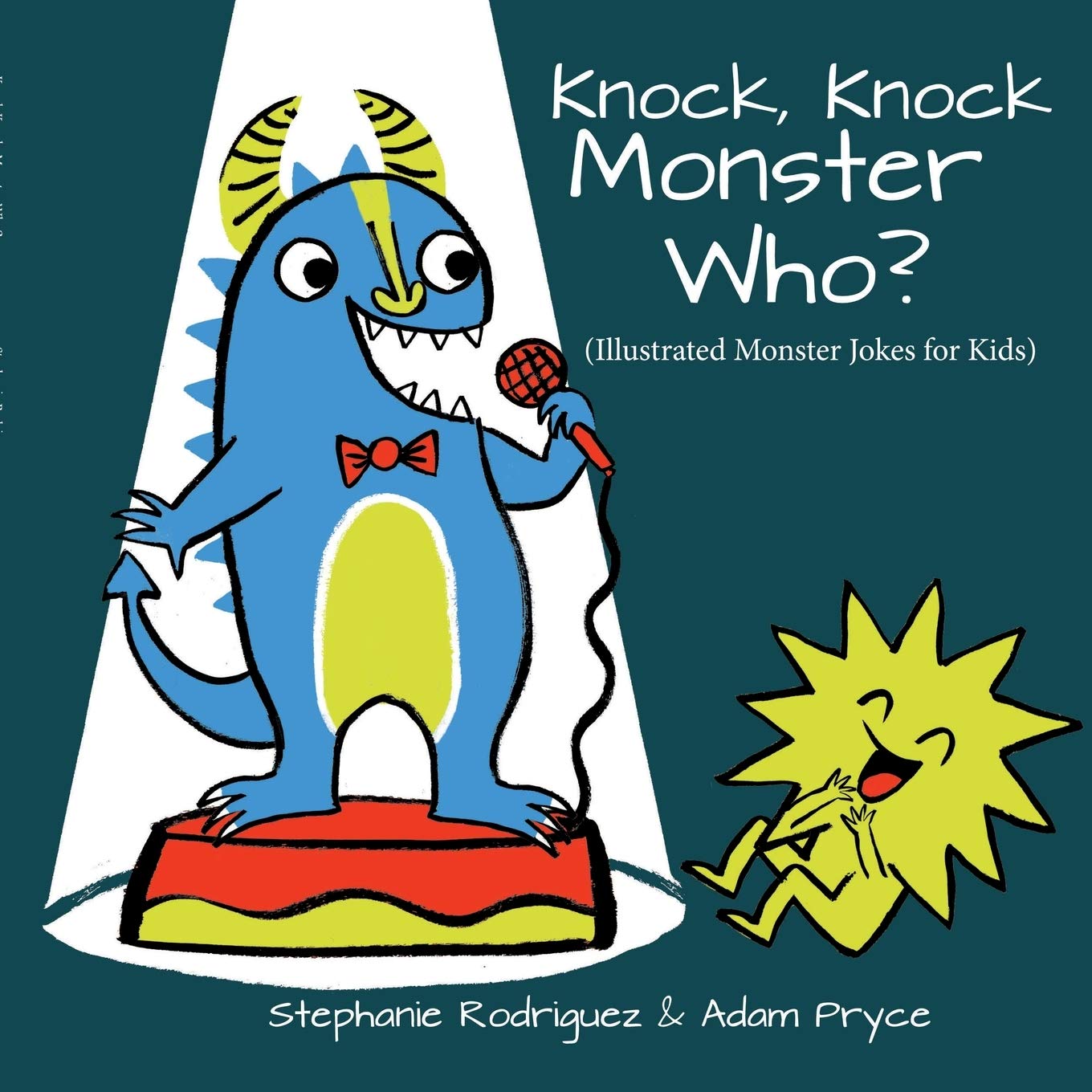 Knock, Knock, Monster Who?: Monster Jokes for Kids by Stephanie ...