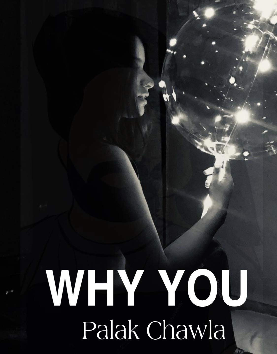 WHY YOU by Palak Chawla | Goodreads