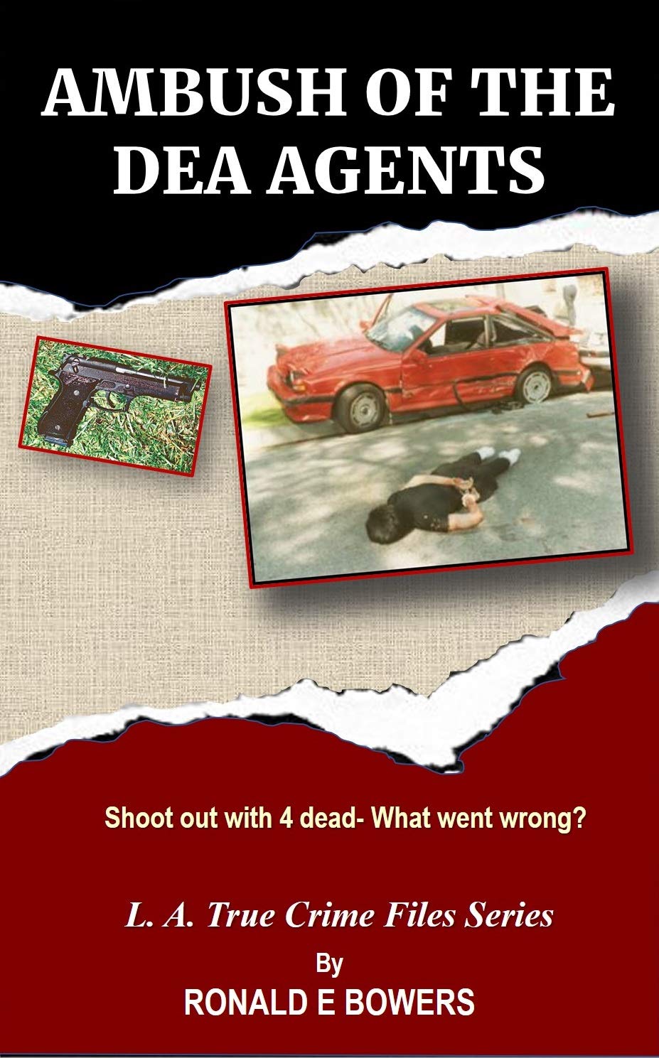 AMBUSH OF THE DEA AGENTS: Shoot out with 4 dead- What went wrong? by ...