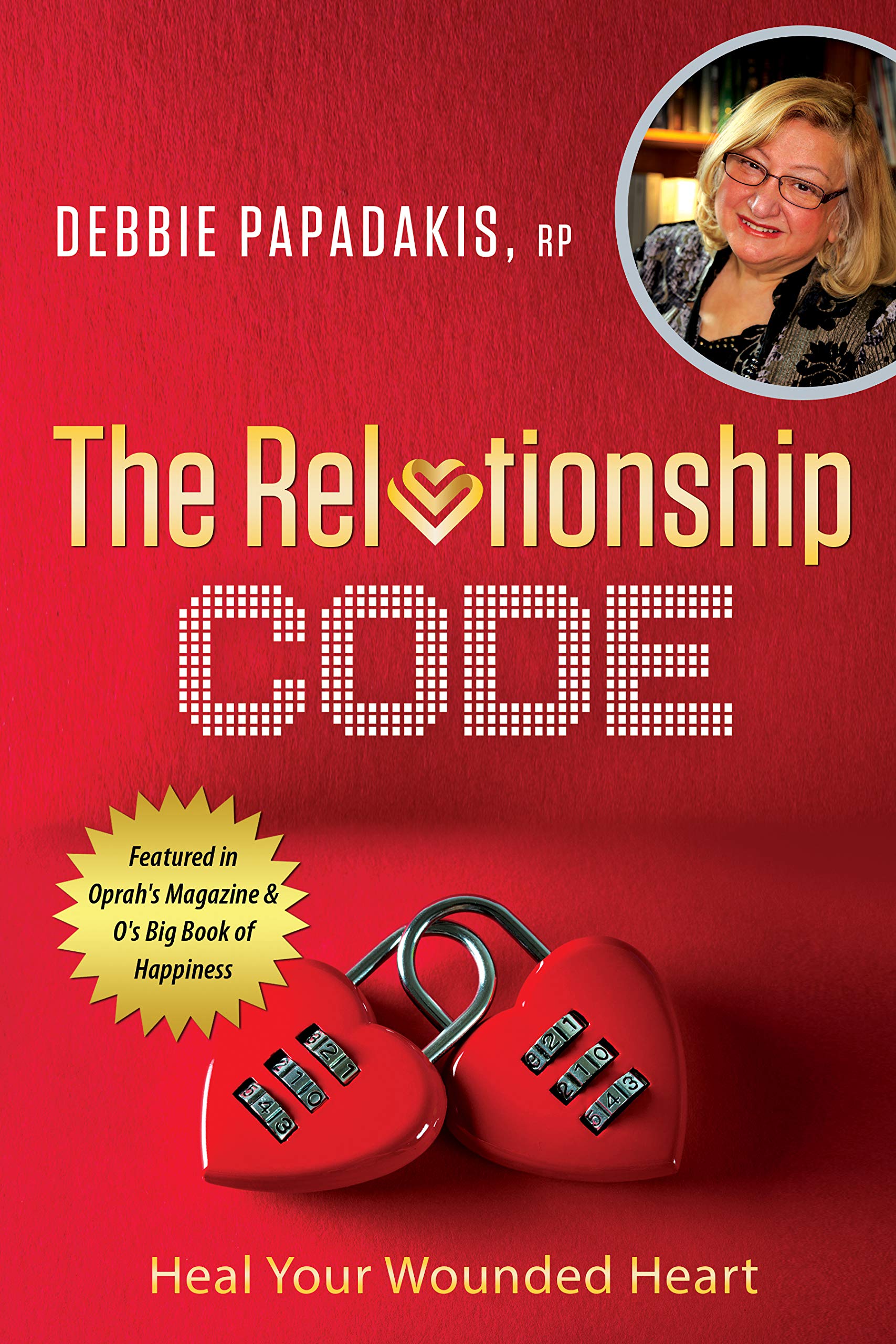 The Relationship Code: Heal Your Wounded Heart by Debbie Papadakis | Goodreads