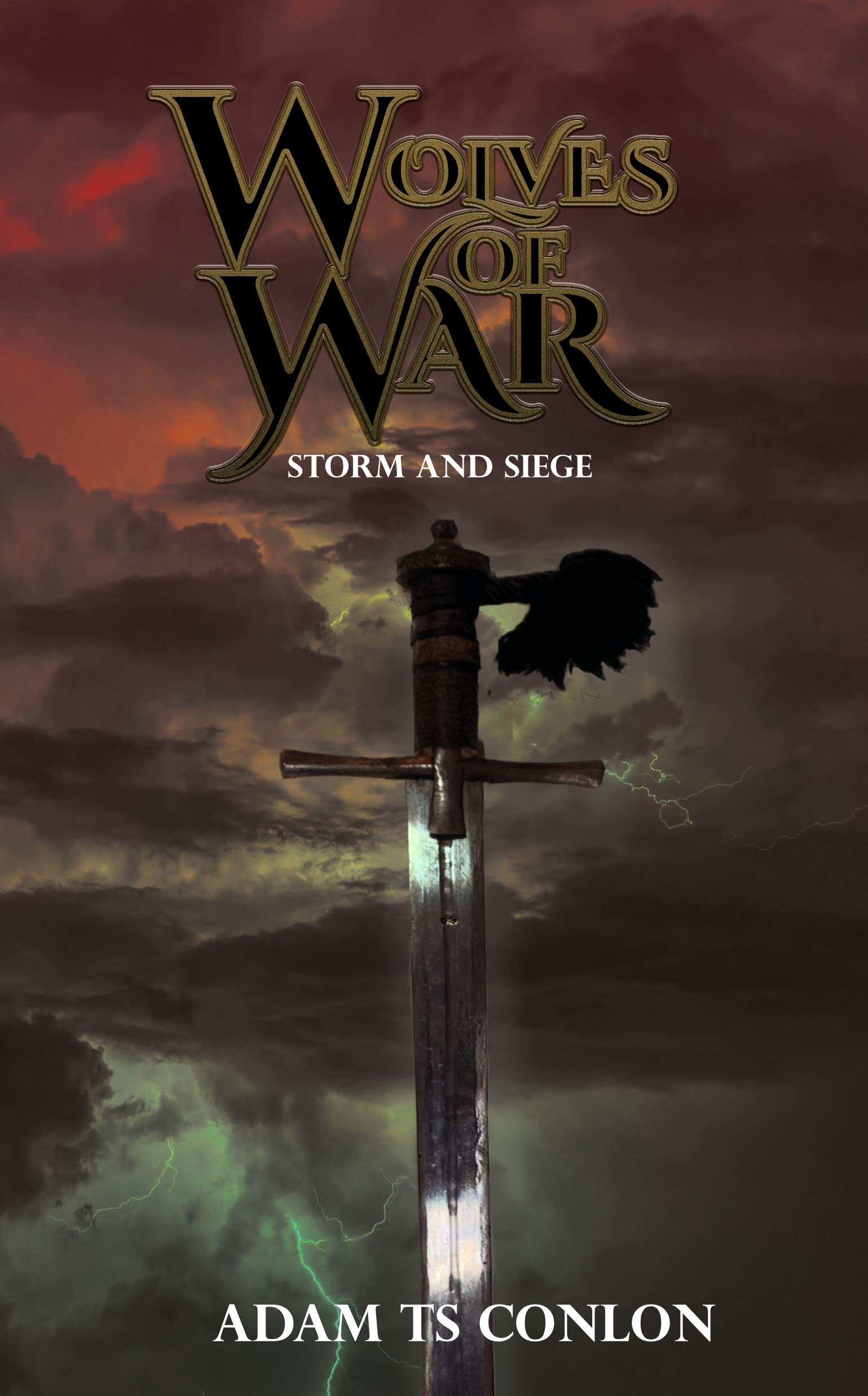 Wolves of War: Storm and Siege by Adam Conlon | Goodreads