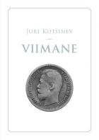 Viimane. Viimane Venemaa keiser Nikolai II ja tema aeg by Jüri Kotšinev ...