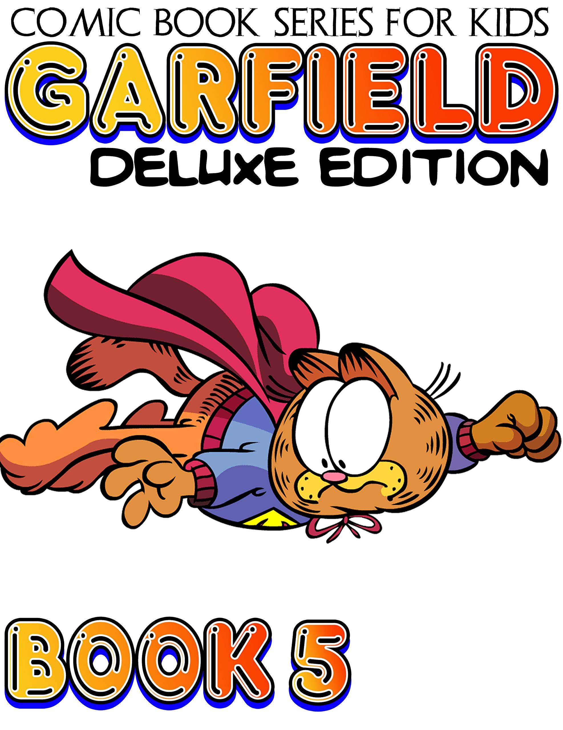 Comic book series for kids Garfield Deluxe edition: Garfield Deluxe ...
