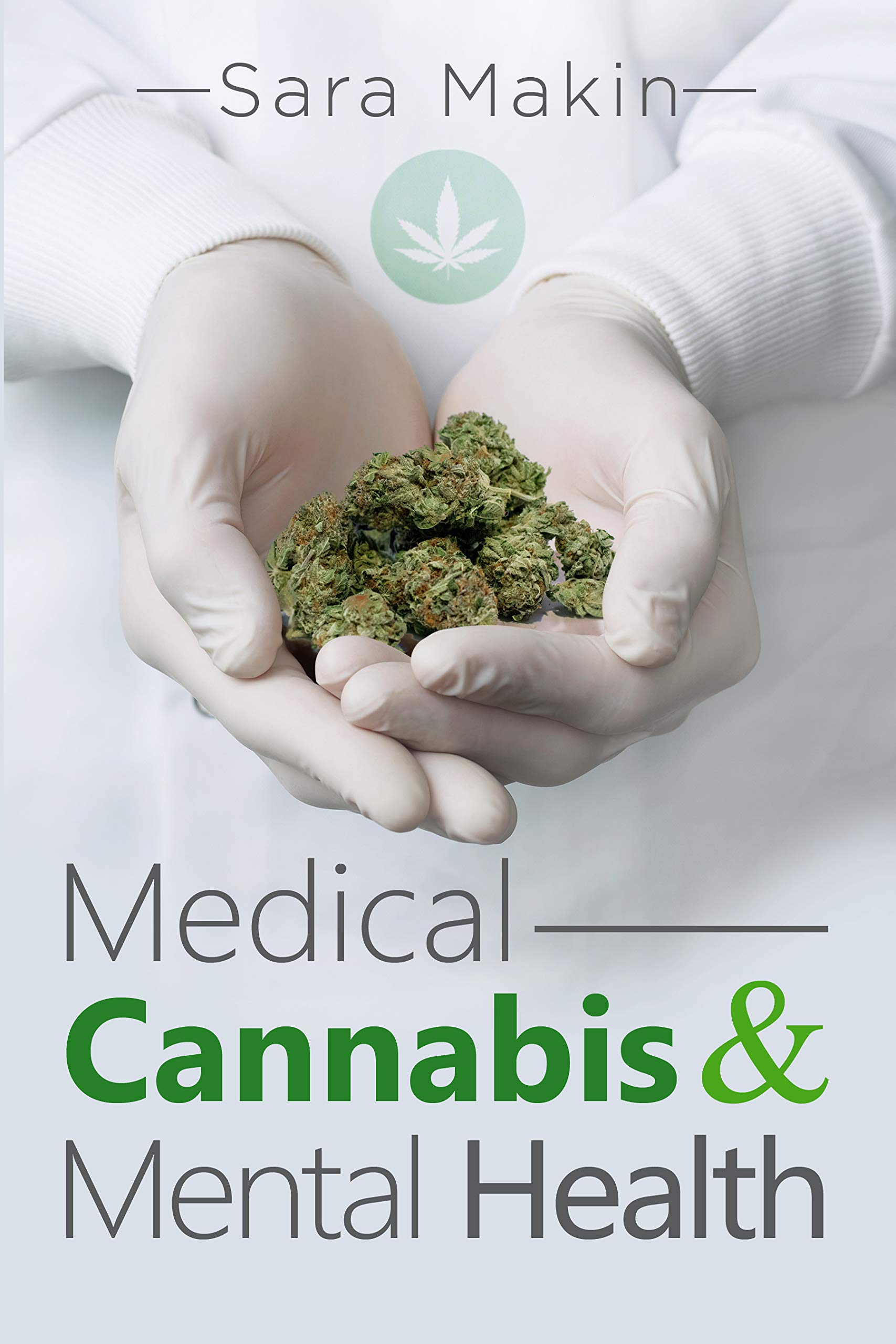 Medical Cannabis & Mental Health by Sara Makin | Goodreads