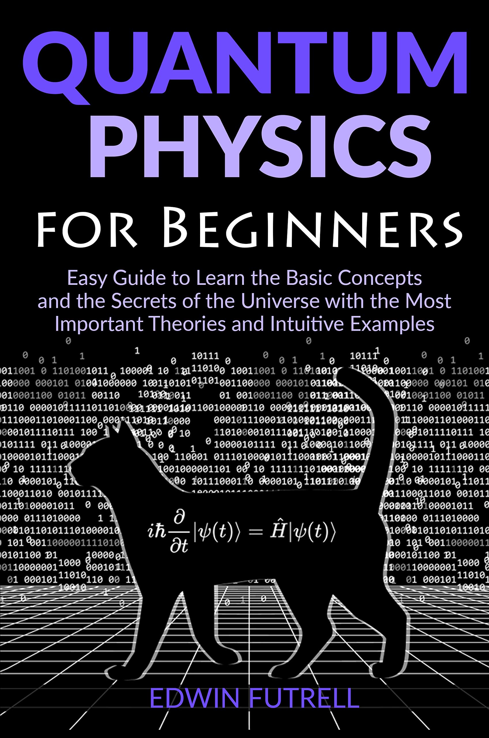 Quantum Physics for Beginners: Easy Guide to Learn the Basic Concepts ...