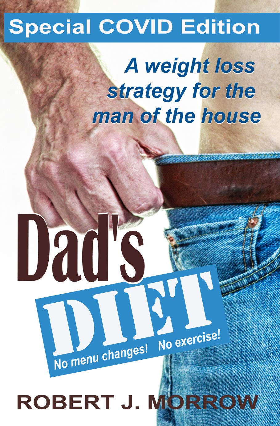 Dad's Diet: A weight loss program for the man of the house! by Robert ...