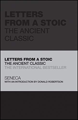 Letters from a Stoic: The Ancient Classic by Seneca | Goodreads