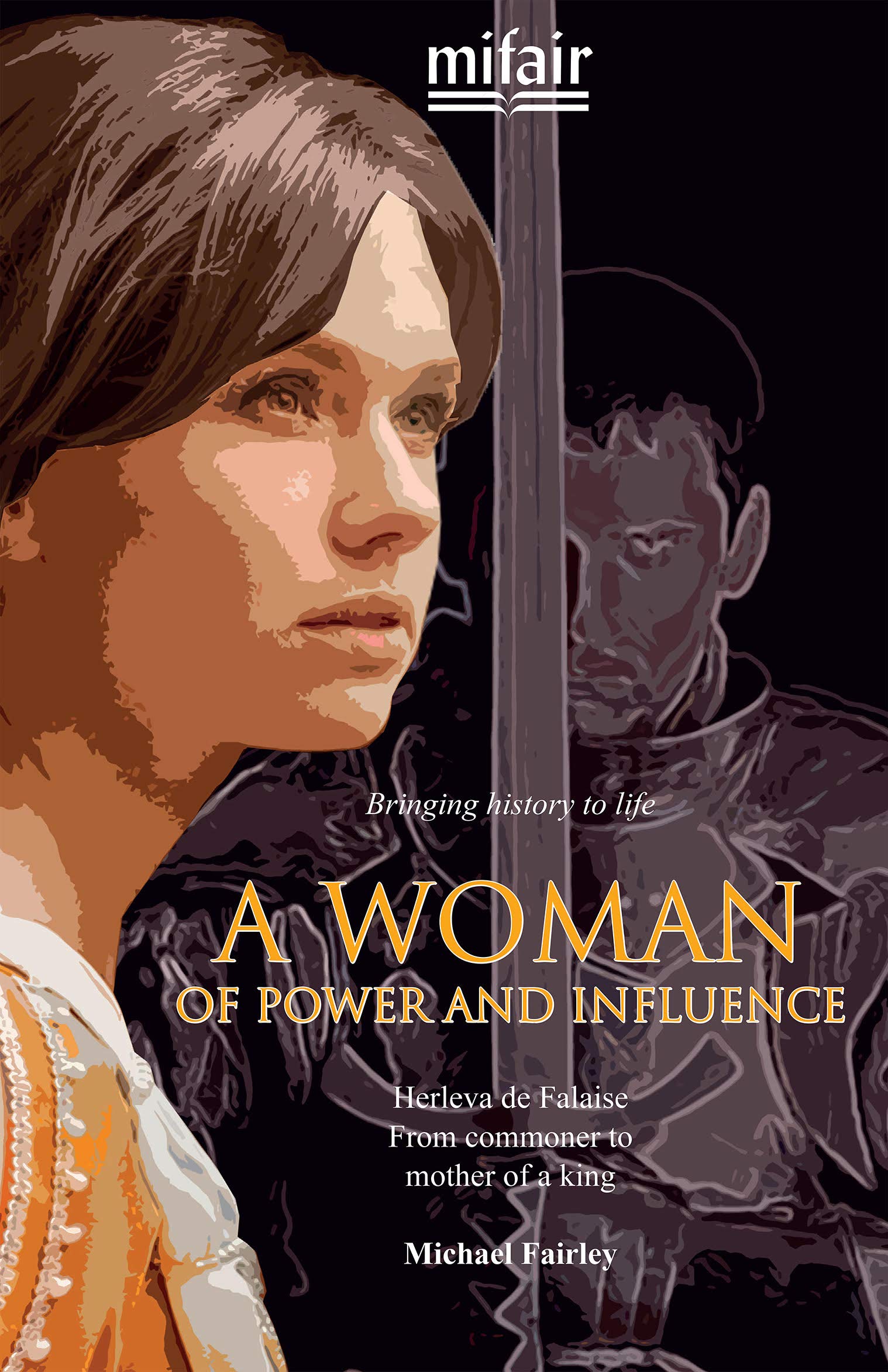 A woman of power and influence: Herleva de Falaise. From commoner to ...