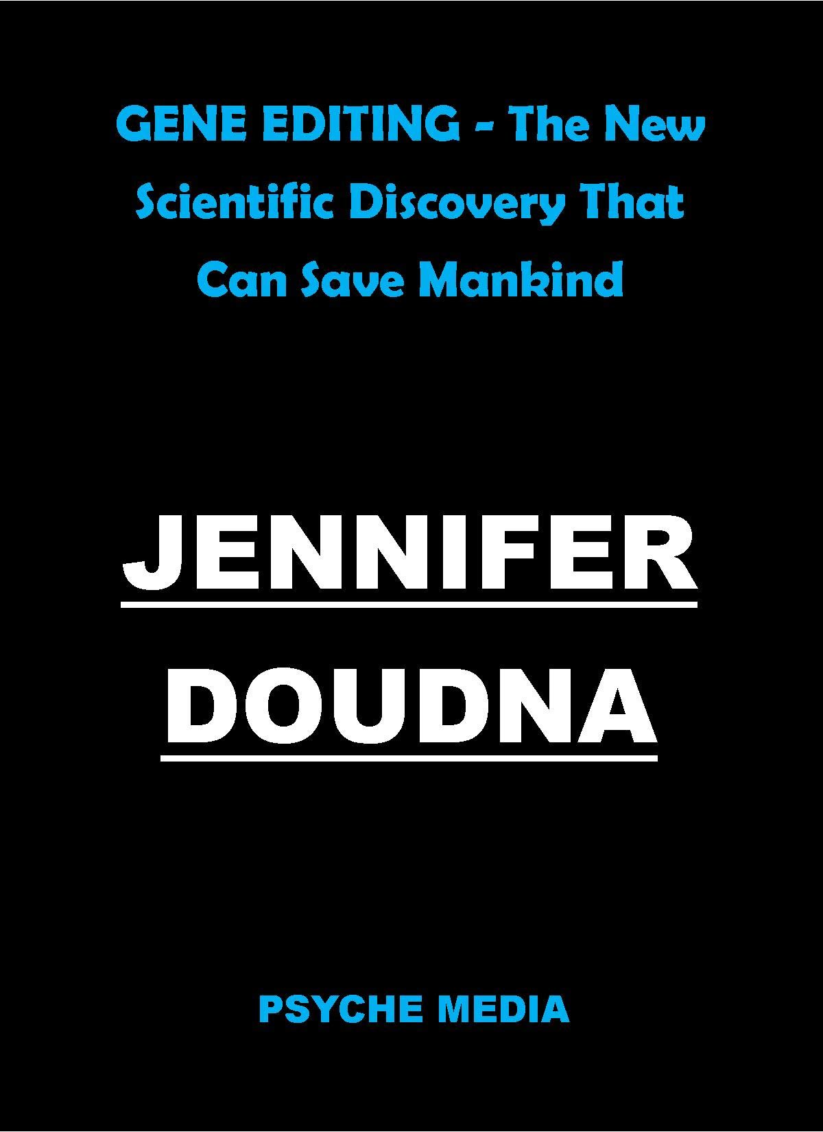 JENNIFER DOUDNA: GENE EDITING - The New Scientific Discovery That Can ...