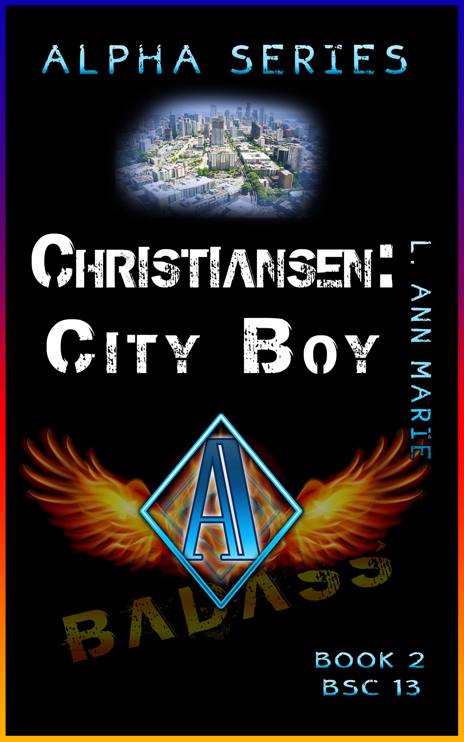 Christiansen: City Boy: Alpha Series Book 2 President in the making ...
