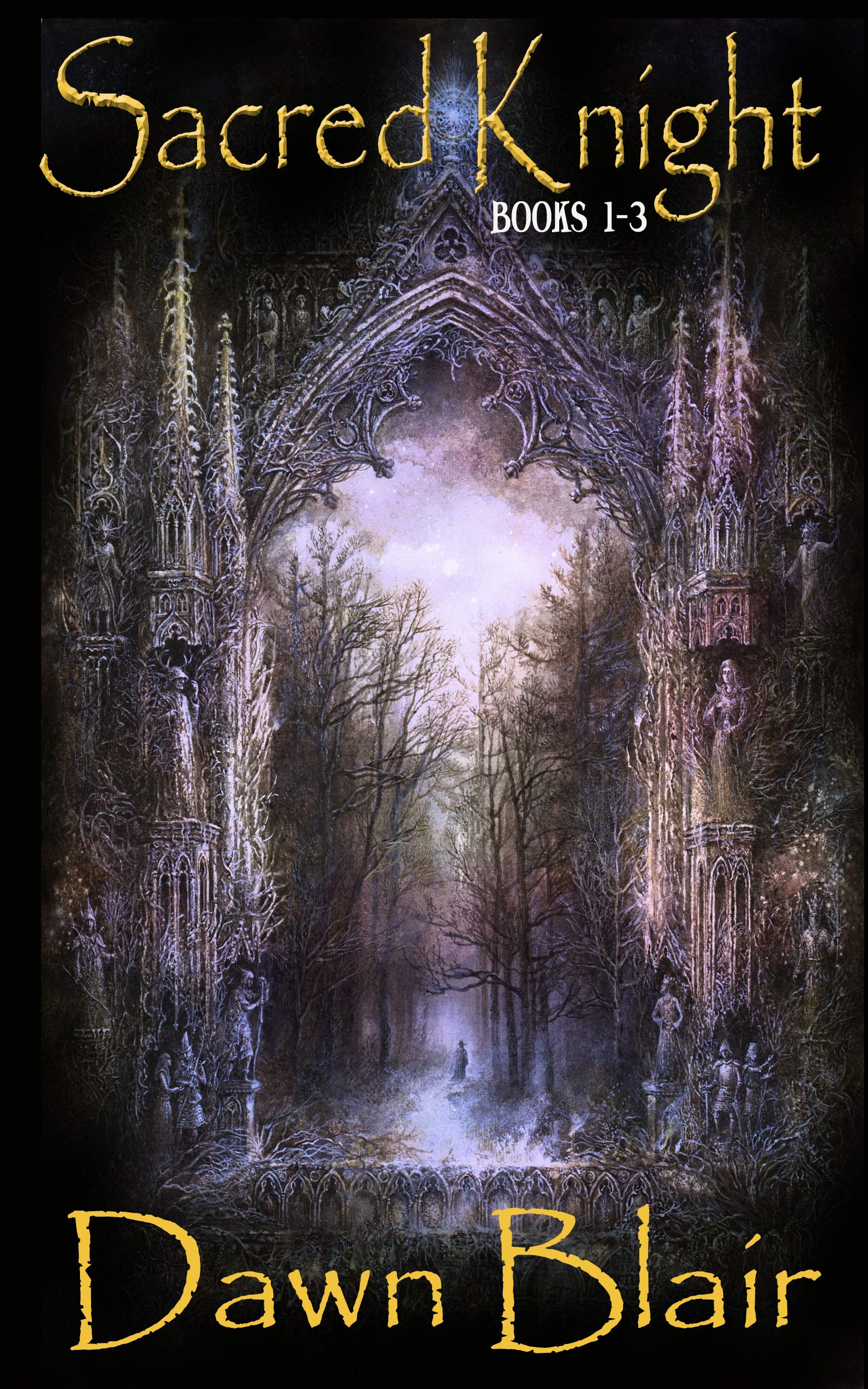 Sacred Knight: Box set Books 1-3 by Dawn Blair | Goodreads