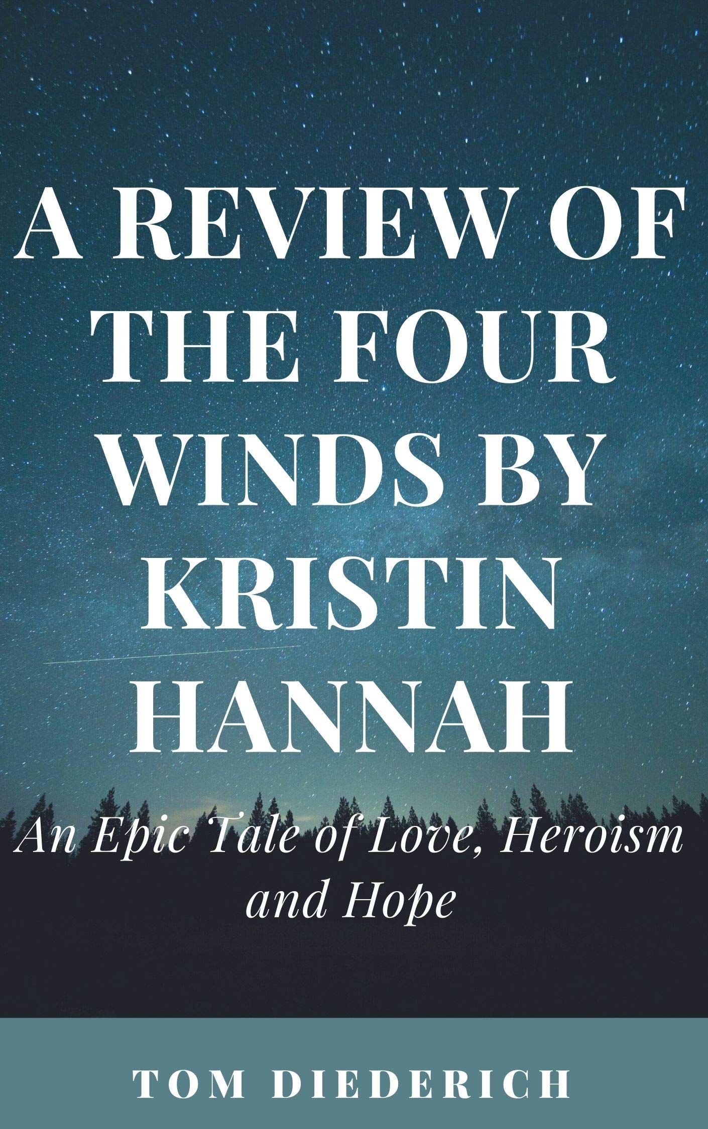 A REVIEW OF THE FOUR WINDS BY KRISTIN HANNAH: An Epic Tale of Love ...