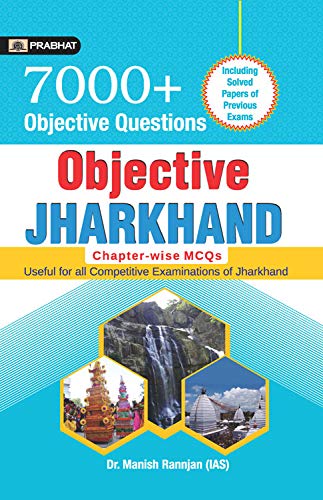 7500+ Objective Questions OBJECTIVE JHARKHAND by Dr. Manish Rannjan ...