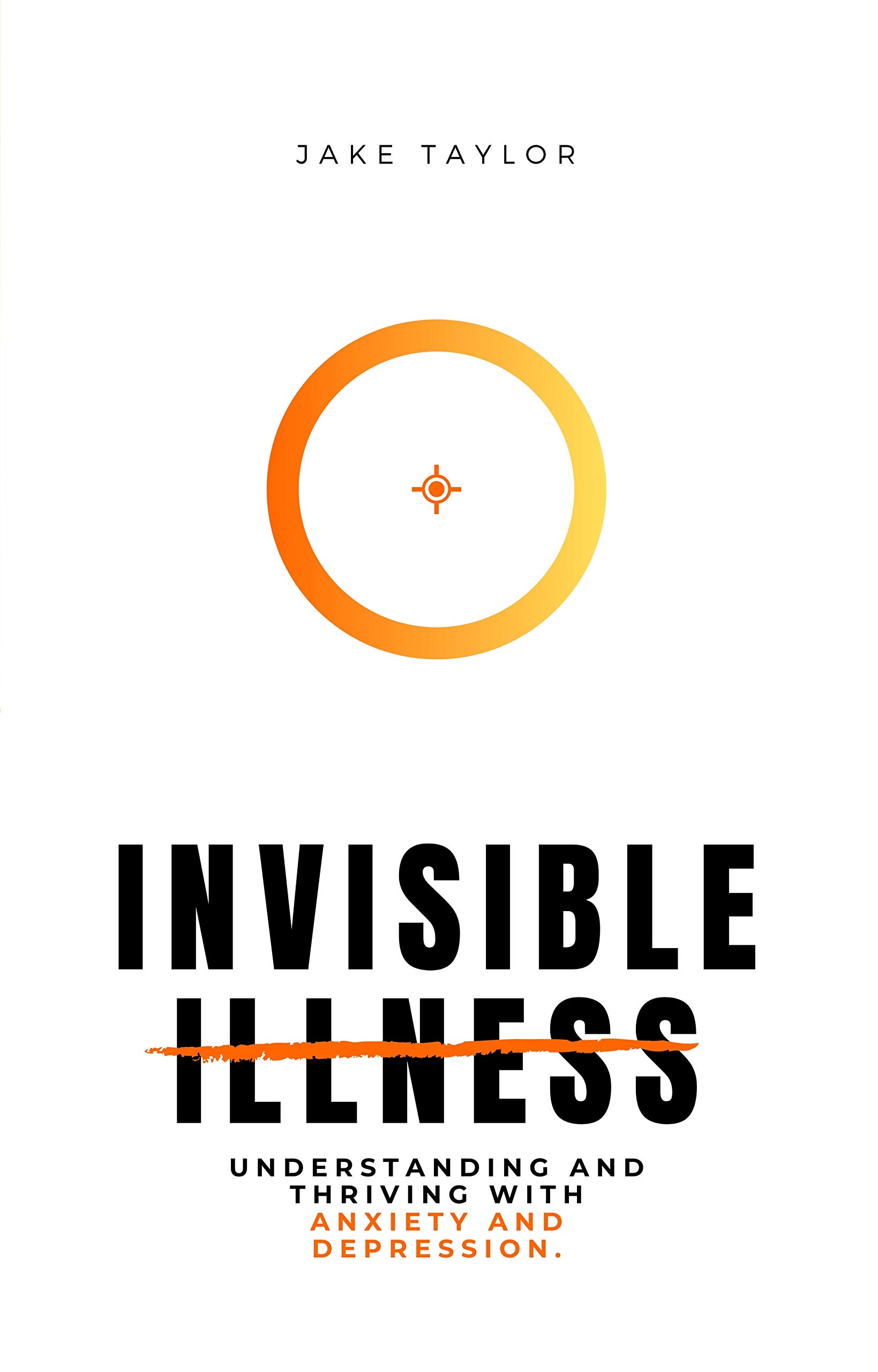 Invisible Illness: Understanding and Thriving with Anxiety and ...