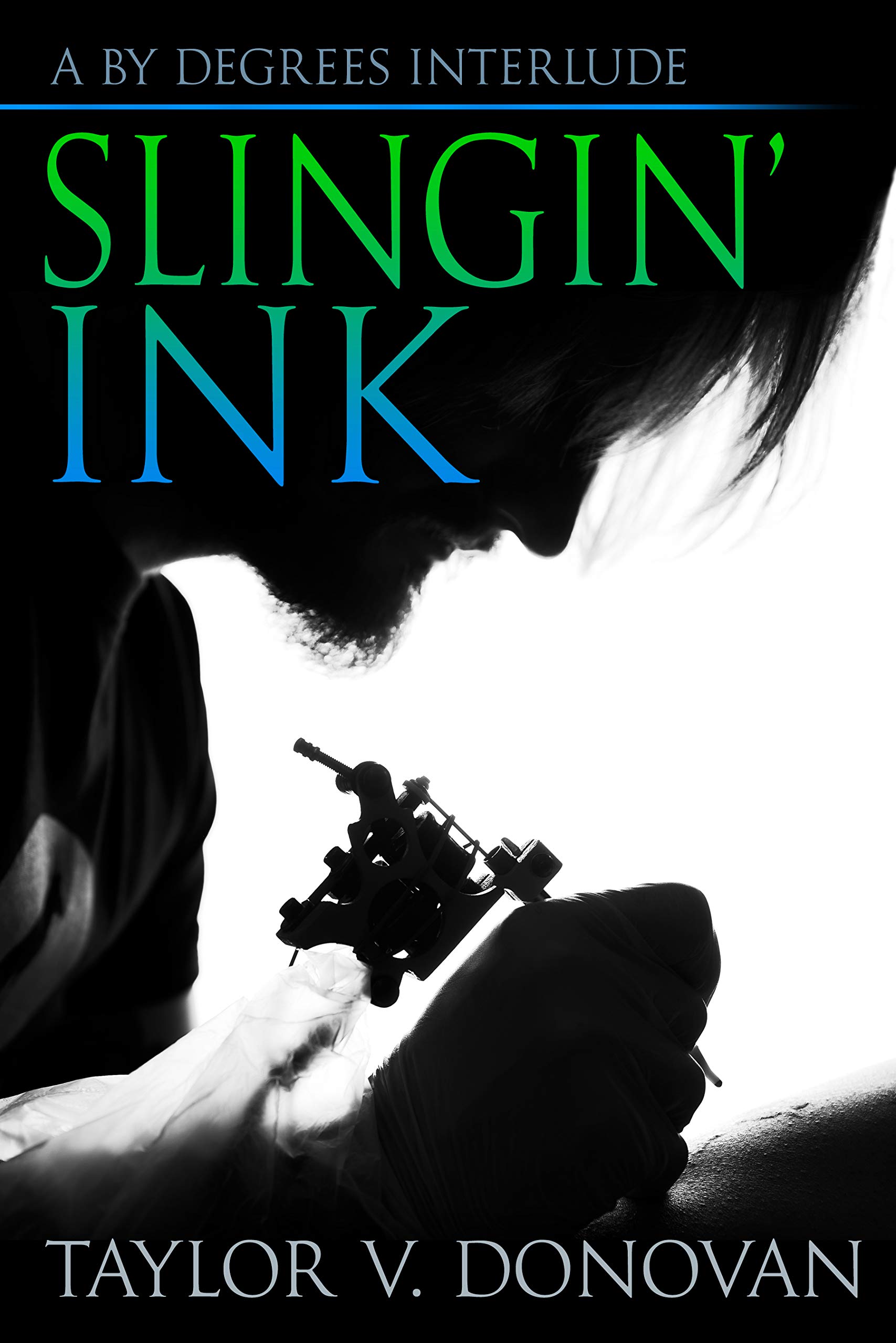 Slingin' Ink (By Degrees, #1.5) by Taylor V. Donovan | Goodreads