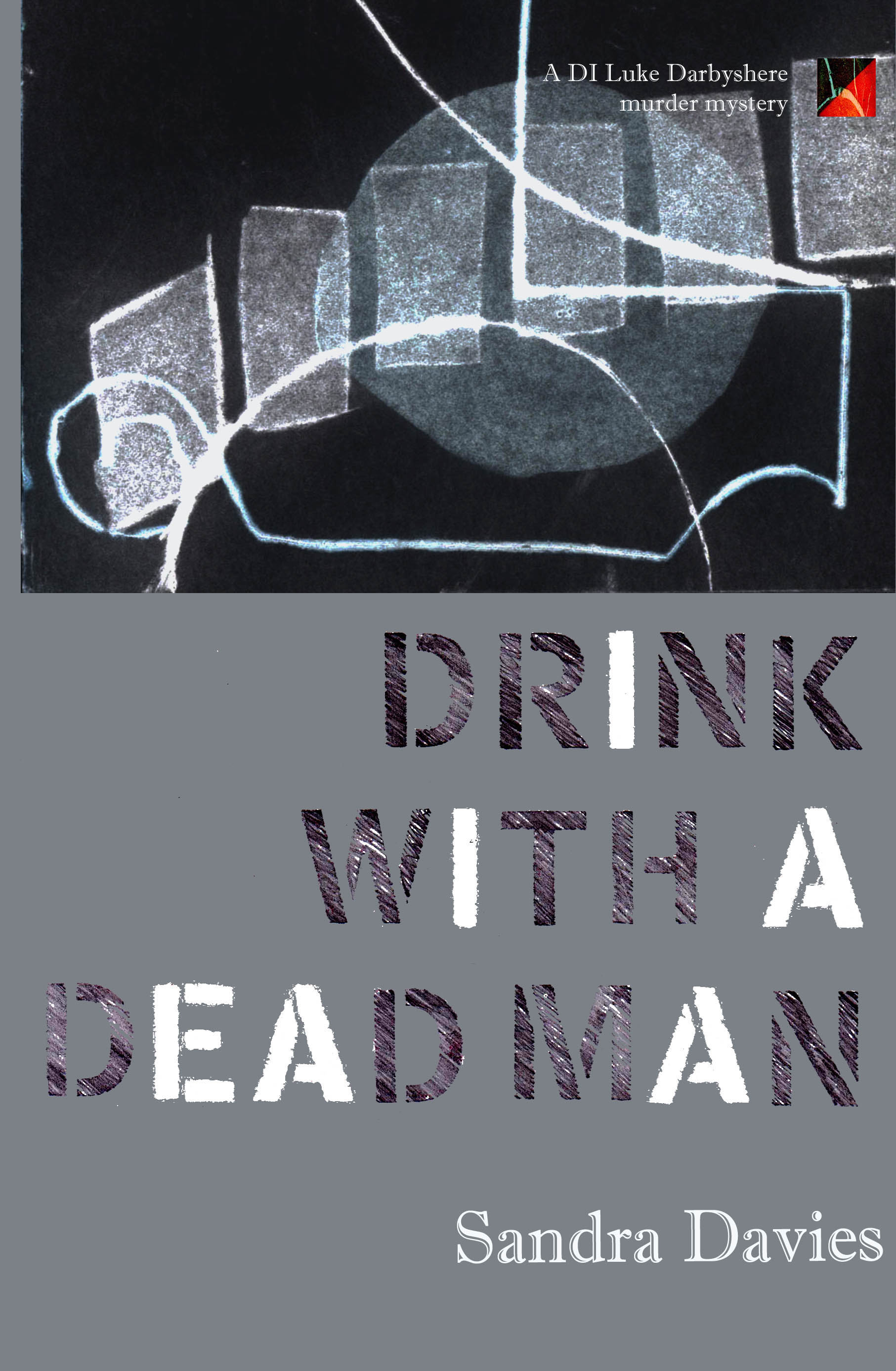 Drink with a dead man [Love triangles with murder #4] by Sandra Davies | Goodreads