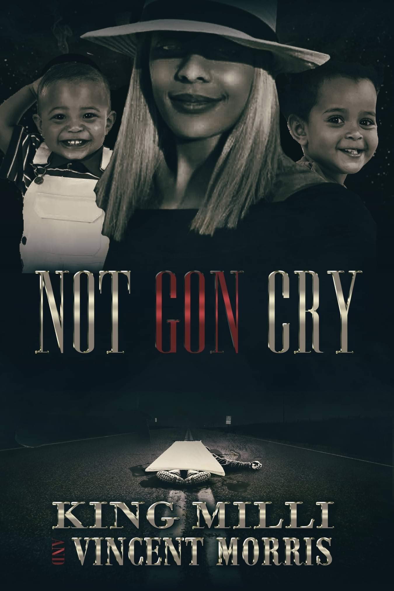 NOT GON CRY: A REVOLUTIONARY LOVE STORY by Vincent Morris | Goodreads