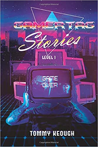 Gamertag Stories by Tommy Keough | Goodreads