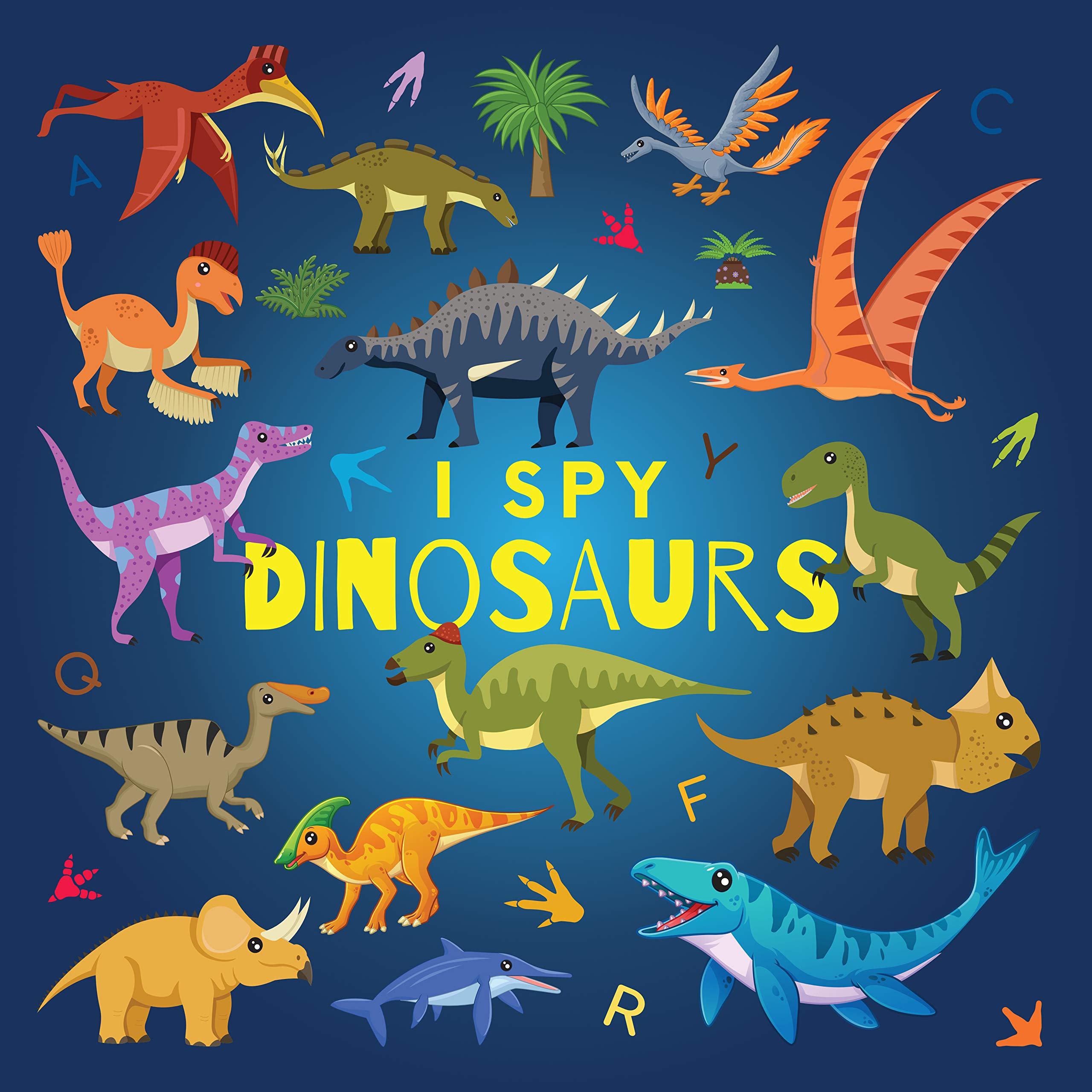 I Spy Dinosaurs: A Fun Guessing Game Picture Book for Kids Ages 2-5 ...