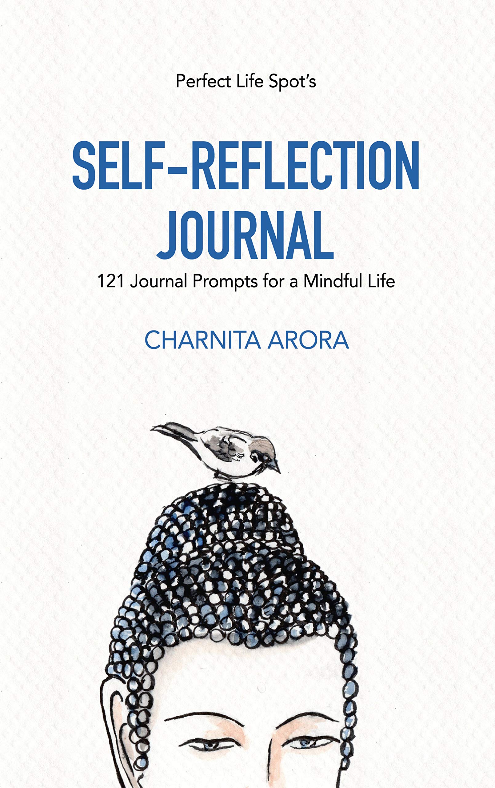 Self-Reflection Journal: 121 Journal Prompts for a Mindful Life by ...