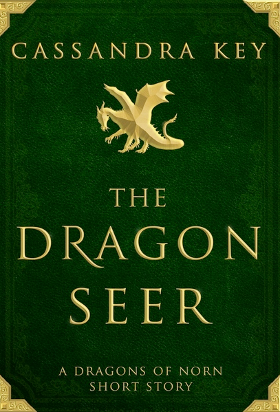 The Dragon Seer (A Dragons Of Norn Short Story) by Cassandra Key ...