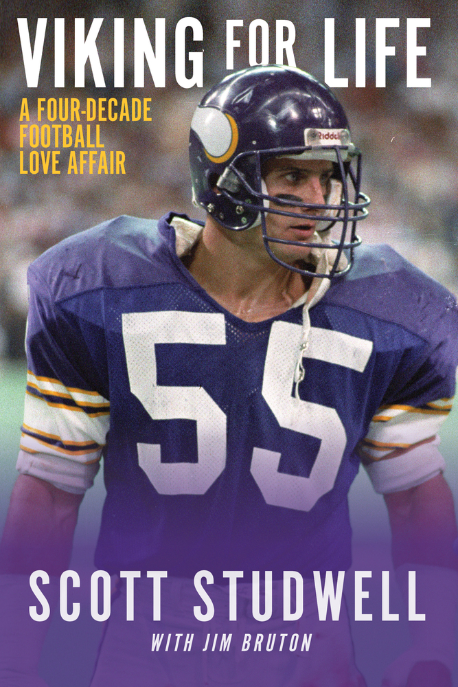 Viking For Life: A Four-Decade Football Love Affair by Scott Studwell ...