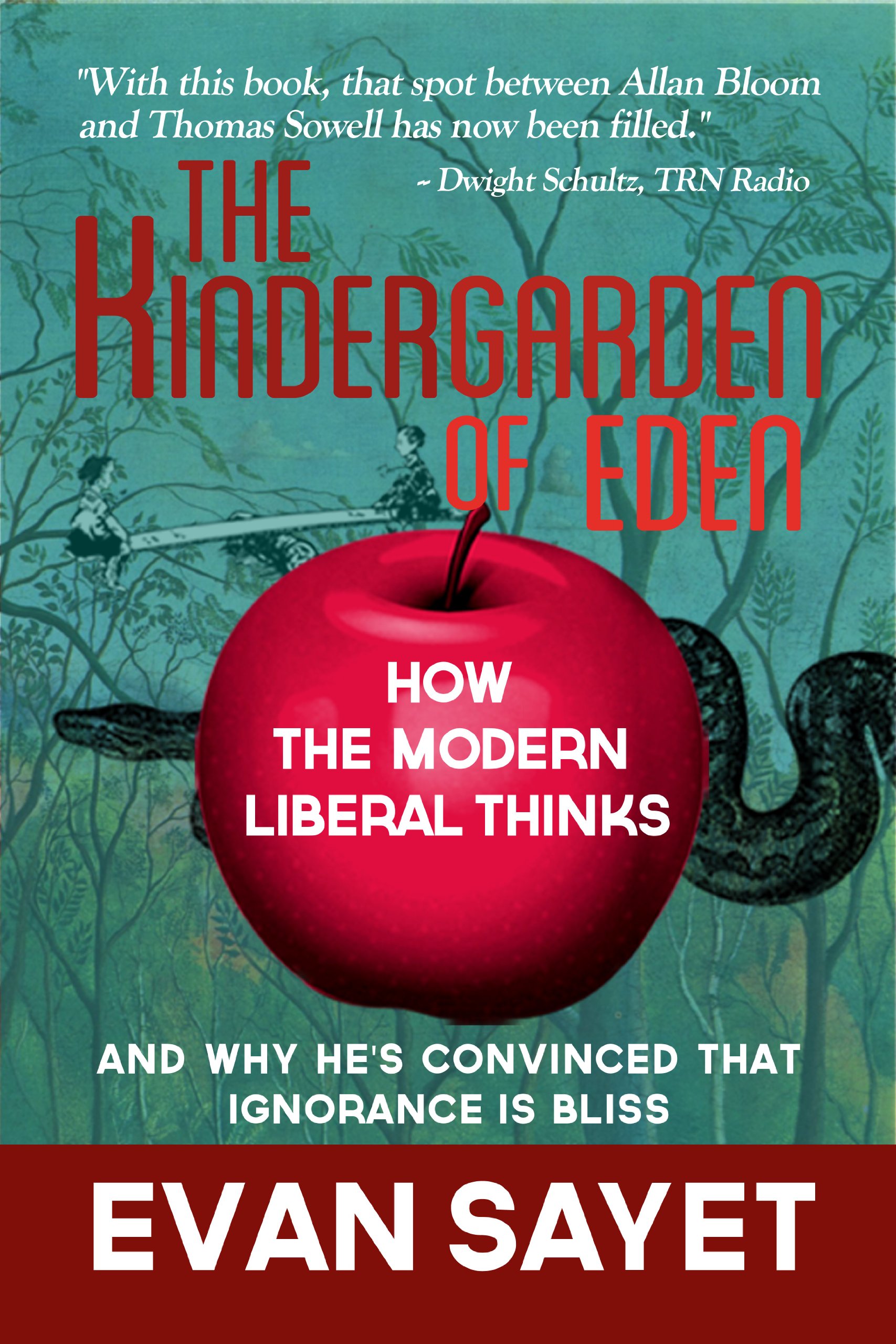 KinderGarden Of Eden: How the Modern Liberal Thinks by Evan Sayet | Goodreads