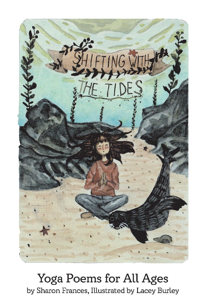 Shifting with the Tides: Yoga Poems for All Ages by Sharon Frances ...