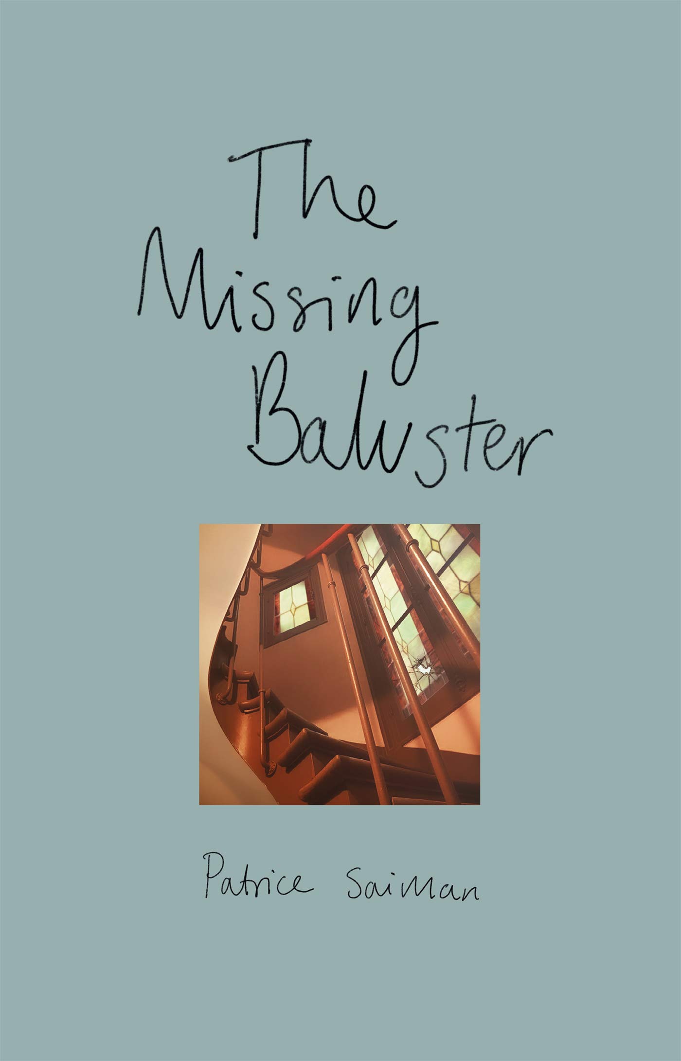 The Missing Baluster by Patrice Saiman | Goodreads
