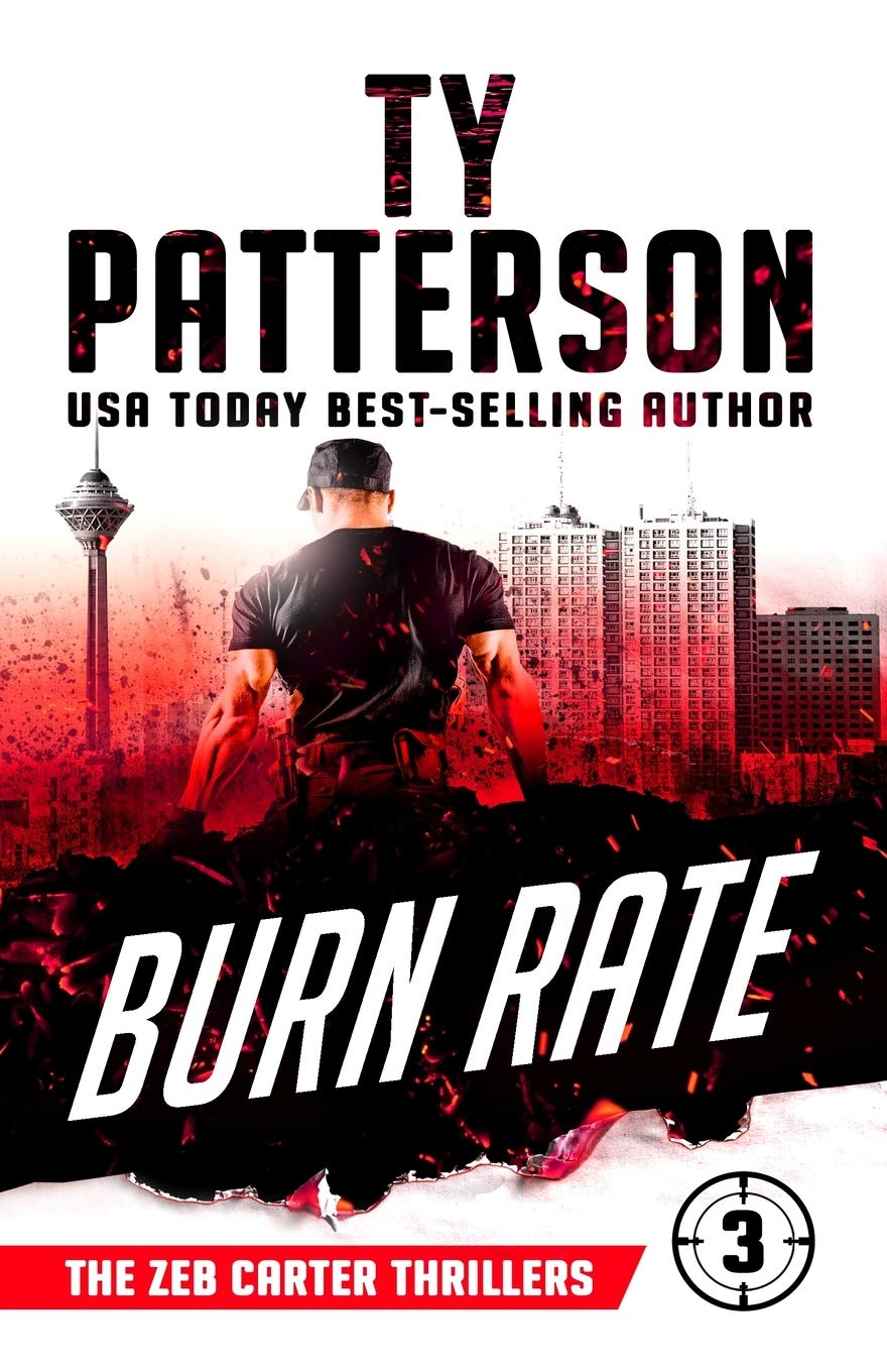 Burn Rate: A Covert-Ops Suspense Novel by Ty Patterson | Goodreads