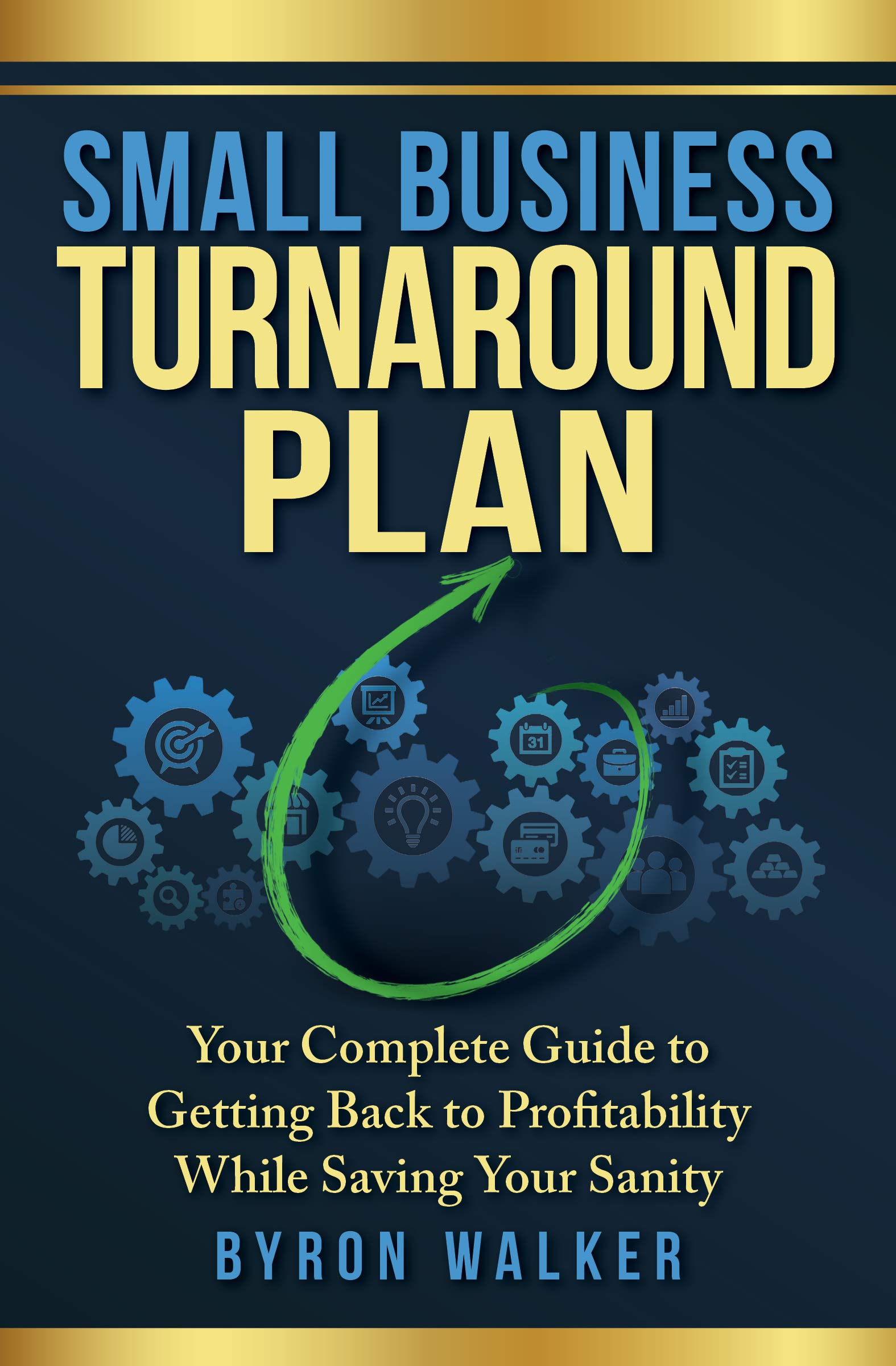 Small Business Turnaround Plan: Your Complete Guide to Getting Back to ...