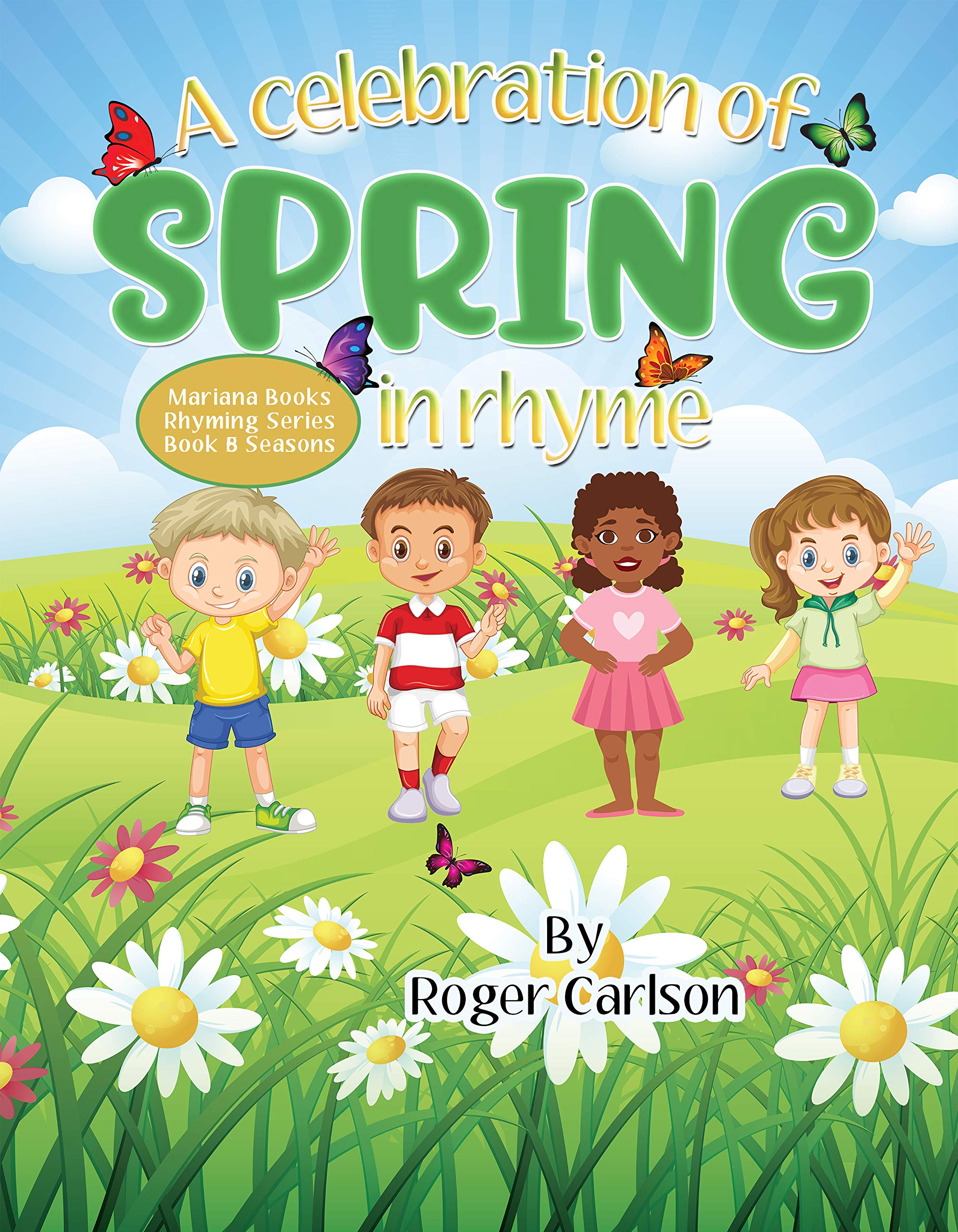 A Celebration of Spring in Rhyme by Roger Carlson | Goodreads