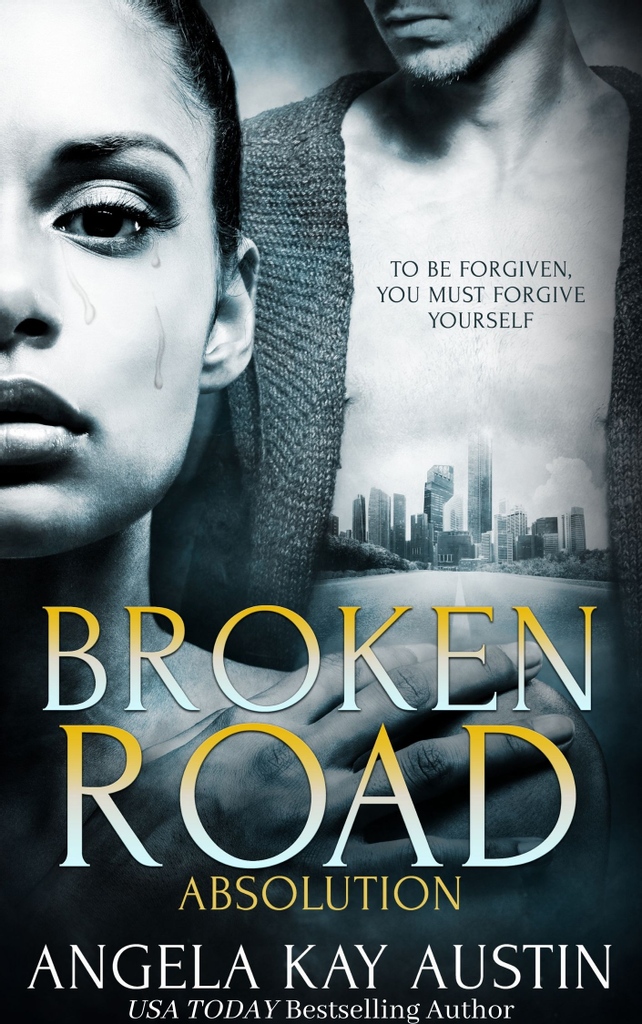 Broken Road: Absolution by Angela Kay Austin | Goodreads