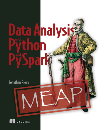 Data Analysis with Python and PySpark by Jonathan Rioux | Goodreads