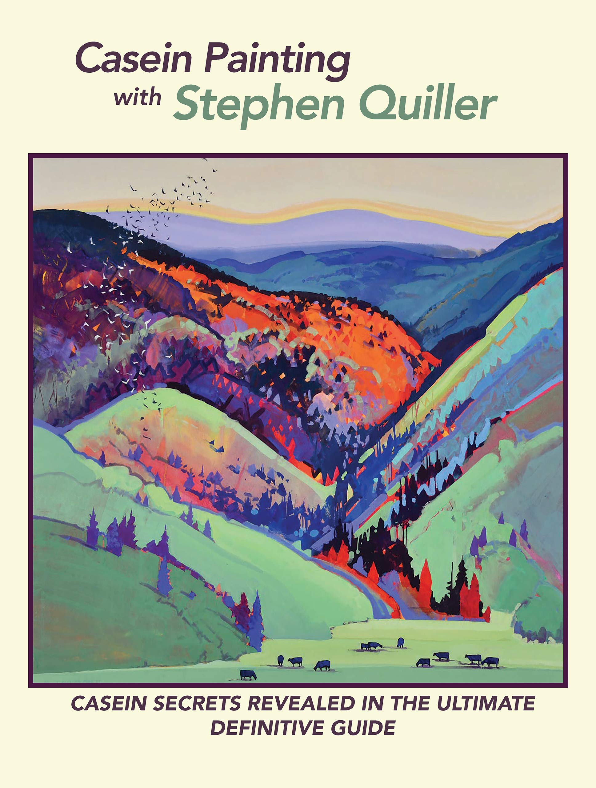 Casein Painting with Stephen Quiller by Stephen Quiller | Goodreads