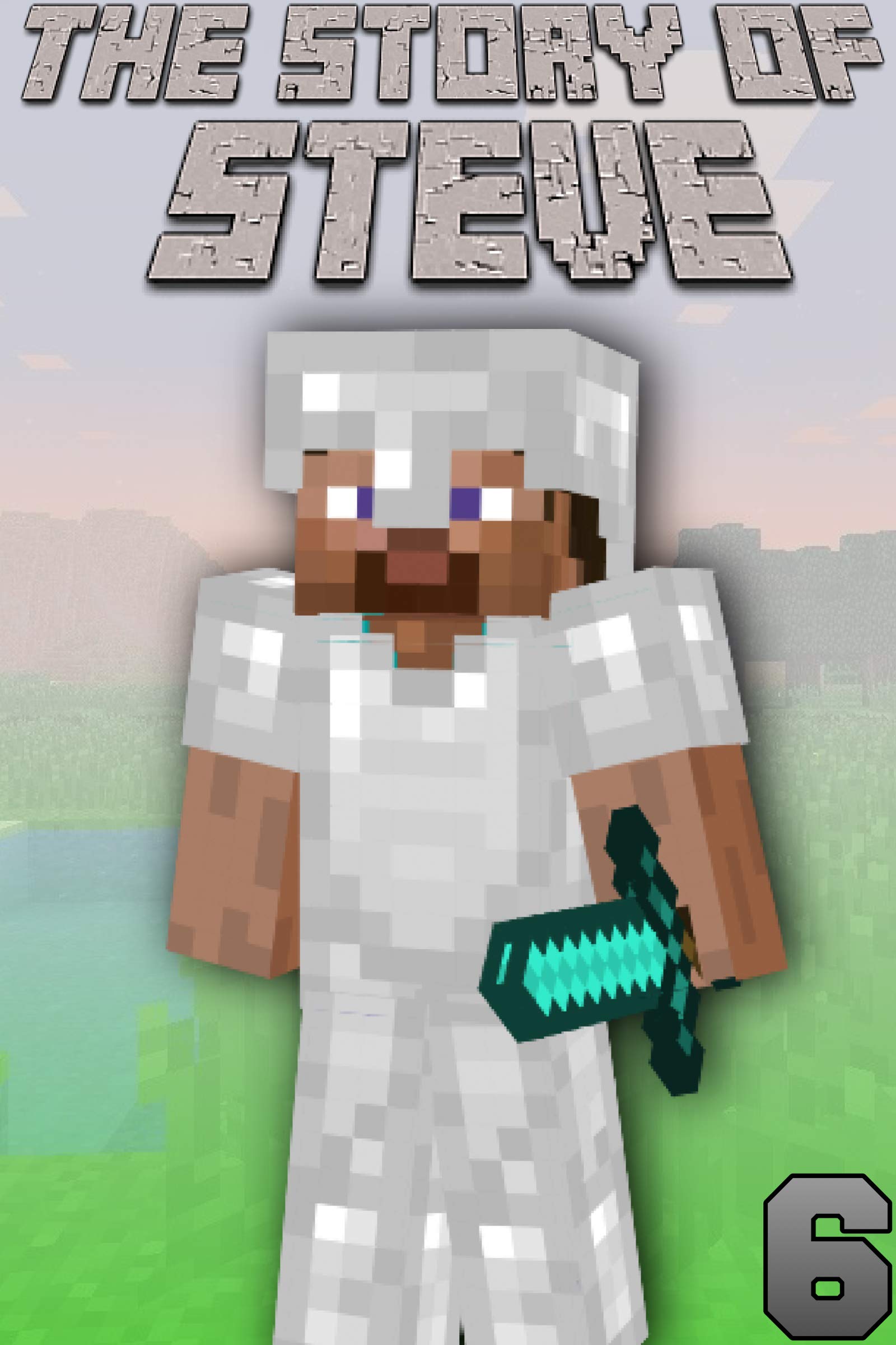 The Story of Steve 6: Age of Confusion by Blocky Dude | Goodreads